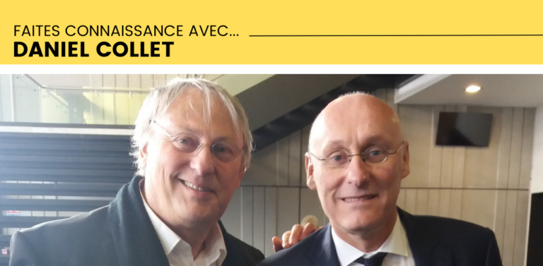 Faites connaissance avec… Daniel Collet