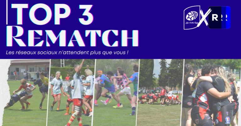 Le TOP 3 Rematch fait son grand retour